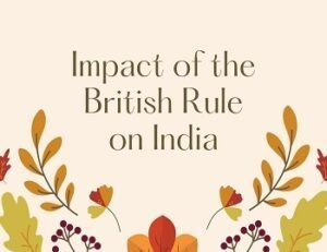 Impact of the British Rule on India | Important