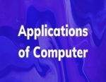 Important Applications of Computer