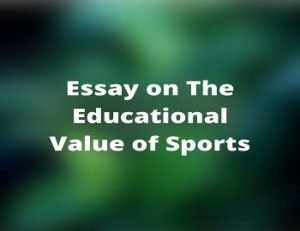 Essay on The Educational Value of Sports (700 Words)