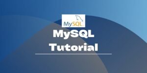 Tutorial MySQL- Important Concept Learning